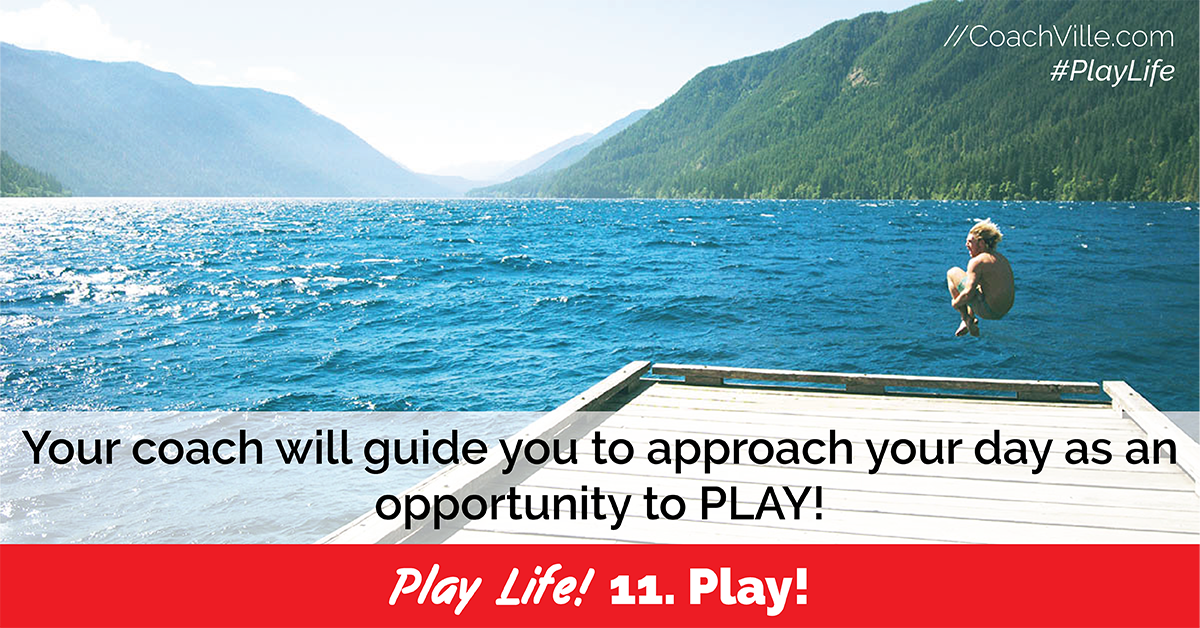 Play Life! 11. Play! | CoachVille